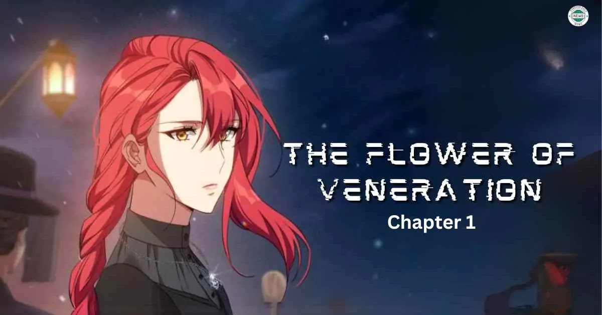 The Flower of Veneration: Unveiling the Beauty of Chapter 1 - Clancy FAQ