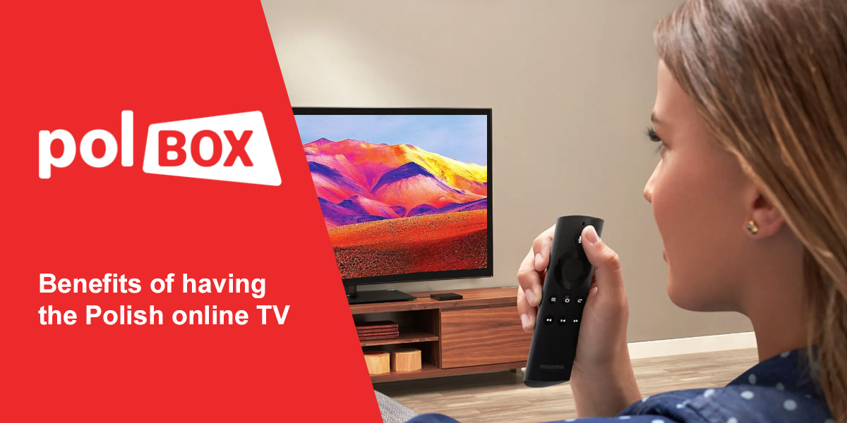 Benefits Of Having The Polish Online Tv And Why You Should Choose ...